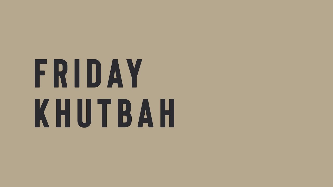 FRIDAY KHUTBA By IMAM ABDESAMAD @kingstonmosque | 17 Jan 2025 - YouTube
