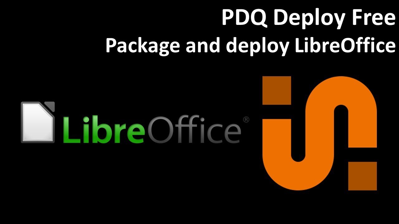 PDQ Deploy Free: Package and deploy LibreOffice - YouTube