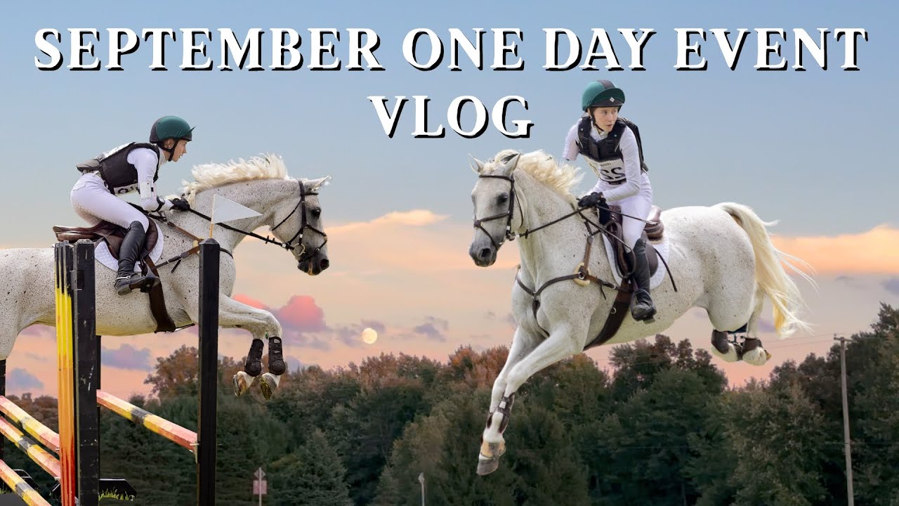 One Day Event Vlog ~ Honey Run September Horse Trials ☾⋆⁺₊ - YouTube