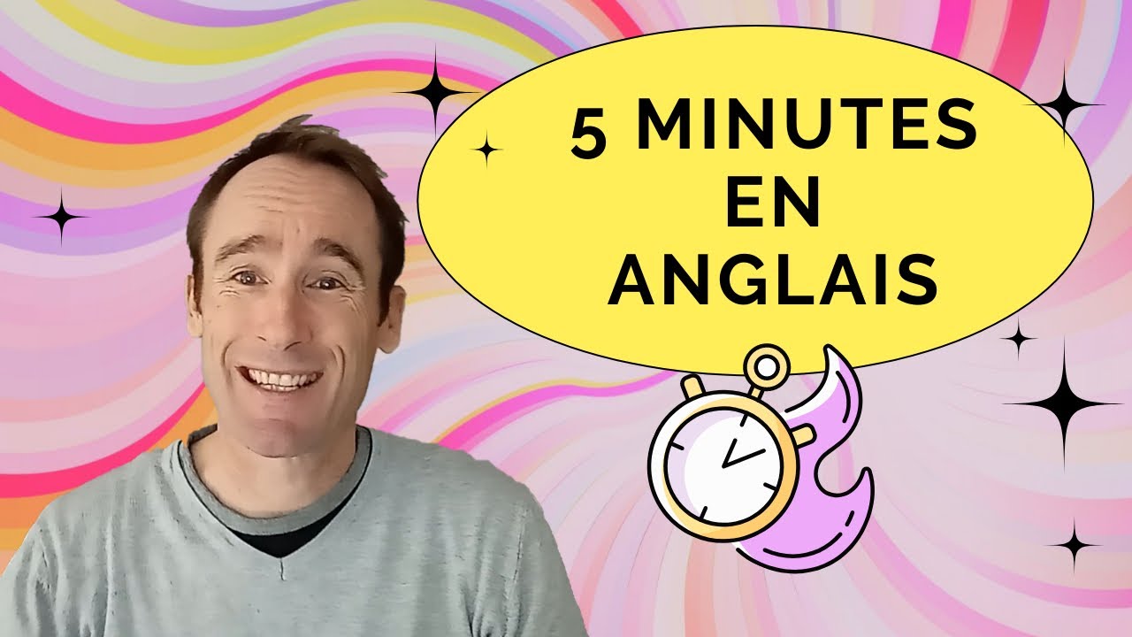 5 Minutes En Anglais Avec Un Prof D'Anglais - YouTube