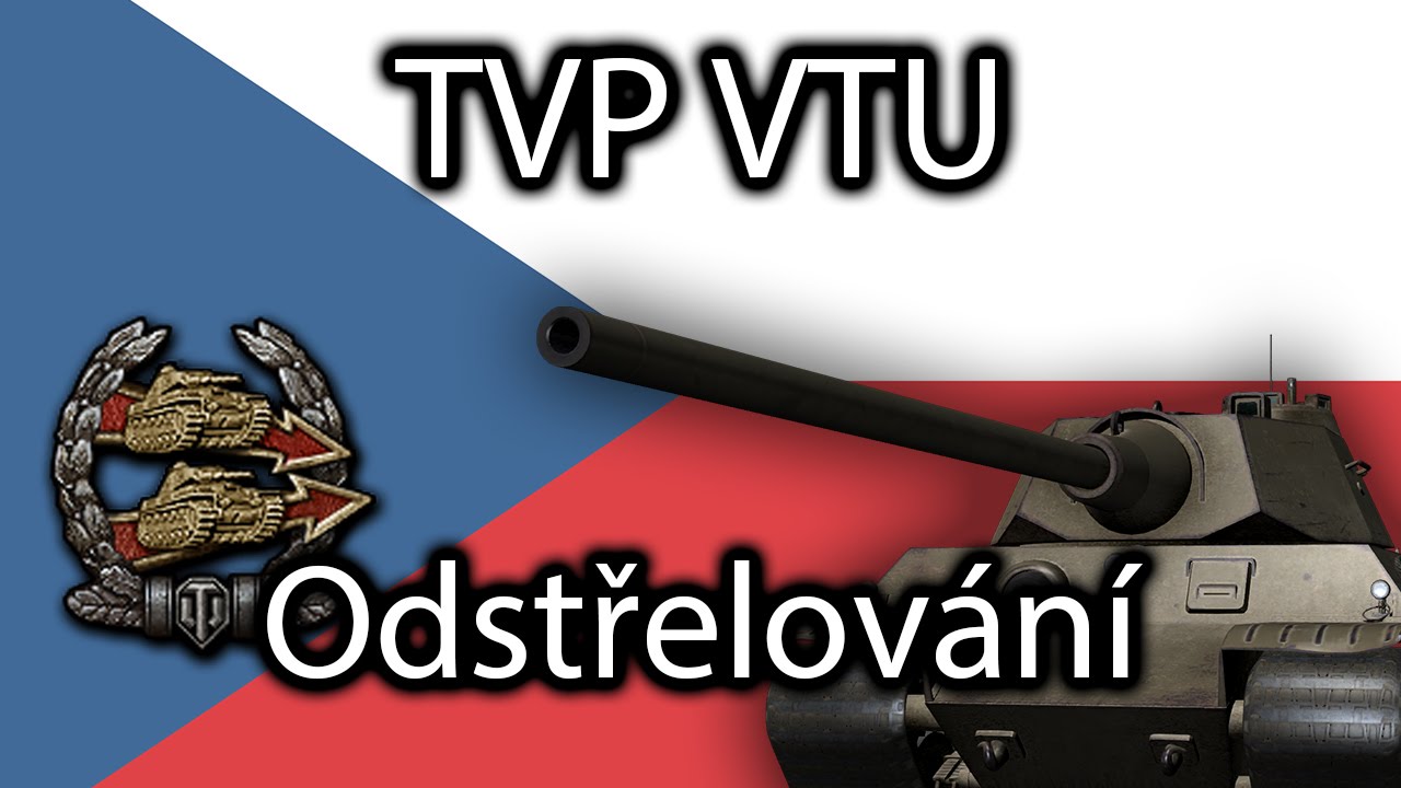 World of Tanks - TVP VTU - Odstřelování - YouTube