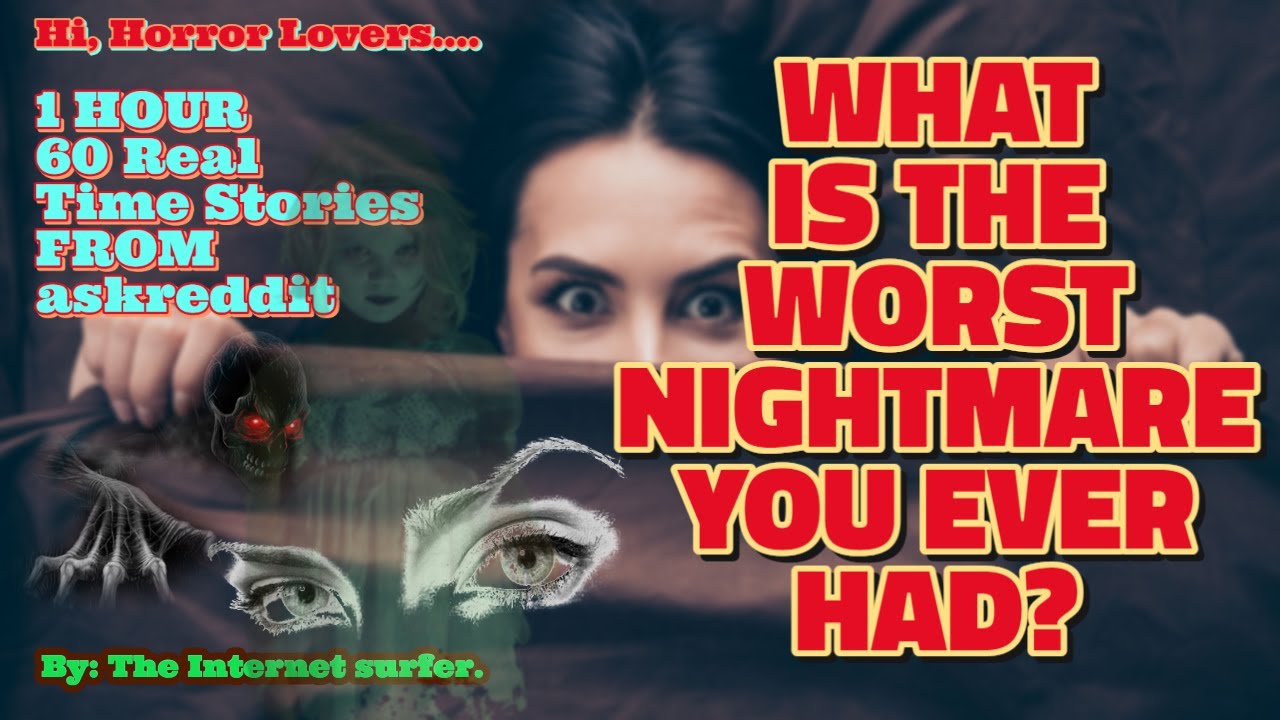 (1 HOUR) What's the worst nightmare you ever had? #paranormal # ...