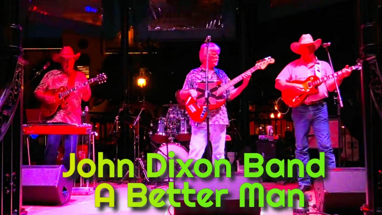 John Dixon Band ️A Better Man - YouTube