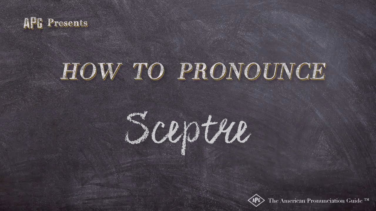 How to Pronounce Sceptre (Real Life Examples!) - YouTube