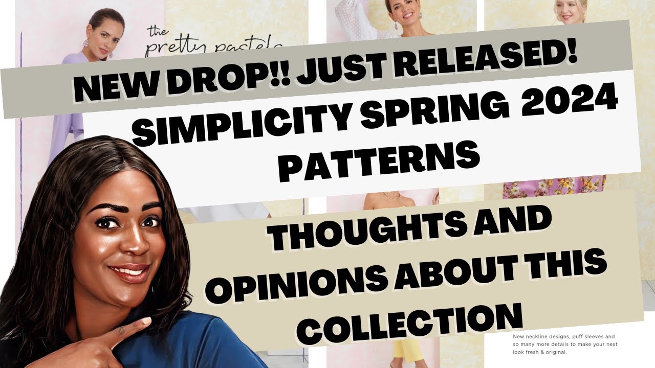 #503: 💥👁️👂🏾NEW! Simplicity Spring 2024 Collection | Pattern Drop ...