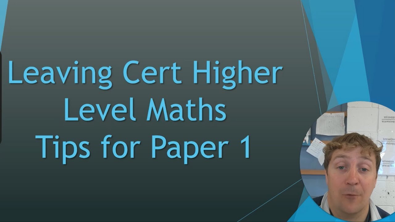 Leaving Cert Higher Level Maths Tips for Paper 1 - YouTube