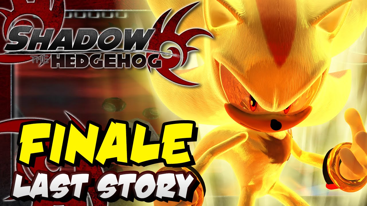 Shadow the Hedgehog (1080p) - FINALE [LAST Story] - YouTube