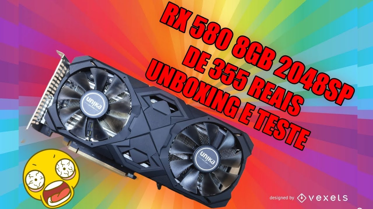 UNBOXING E TESTE RX 580 8GB DA UNIKA DO ALIEXPRESS - YouTube