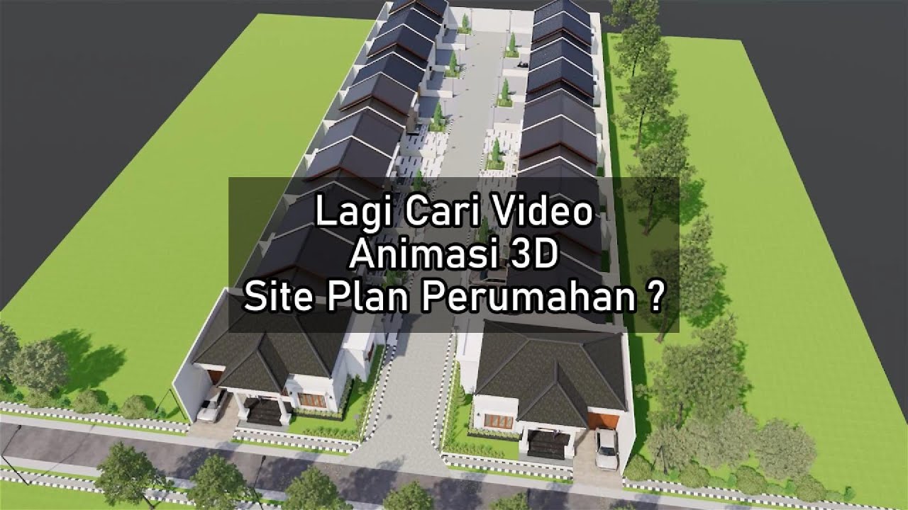 Animasi 3D Desain Site Plan Perumahan Gagak Wulung (Proposal) - YouTube