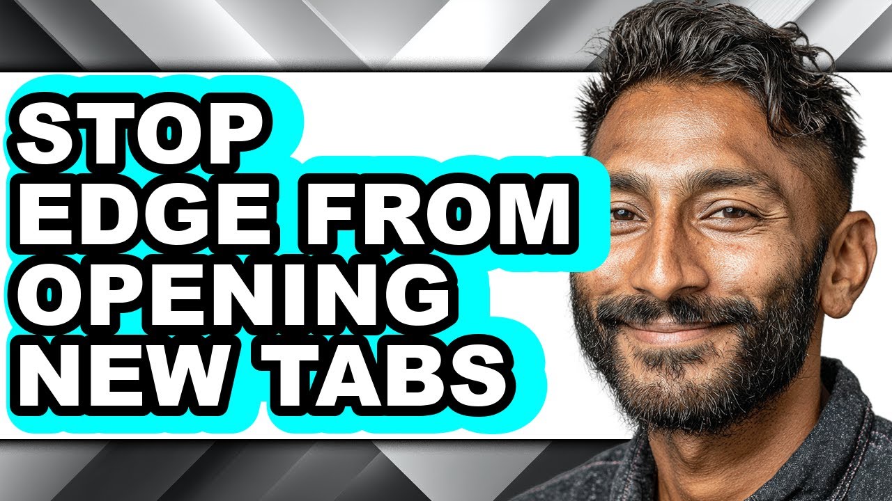 How to Stop Edge from Opening New Tabs - Full Guide - YouTube