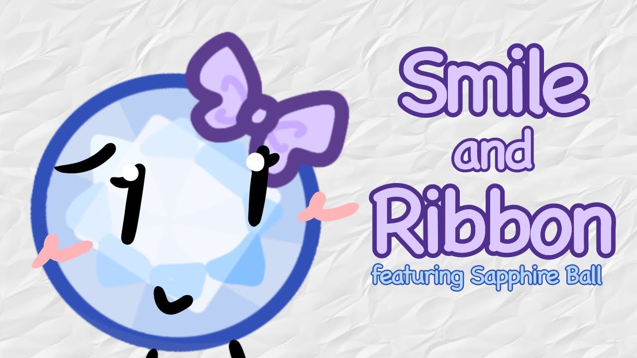 Smile and Ribbon mini animatic! (feat. Sapphire Ball) - YouTube