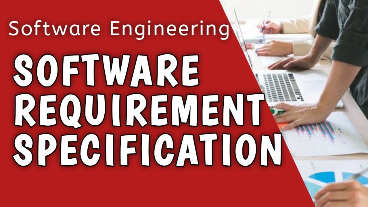 SOFTWARE REQUIREMENTS SPECIFICATION | SOFTWARE ENGINEERING - YouTube