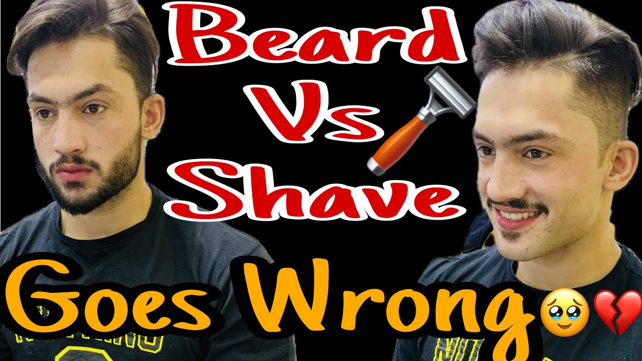 Beard Vs Shave Goes Wrong 🥹 | Ya Kya Keaiya In Logo Na Mara Sat 🥹 - YouTube