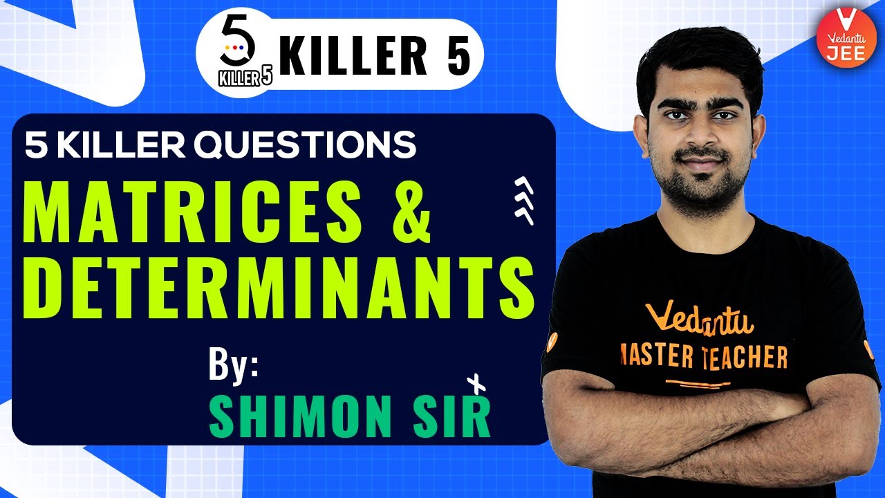 Matrices And Determinants L 5 Killer 5 Questions JEE Maths JEE