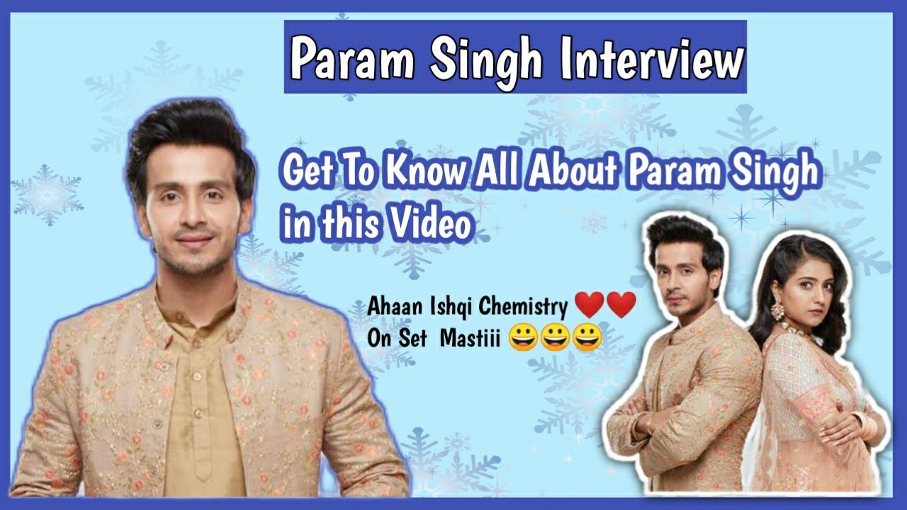 Actor Param Singh Interview ll - YouTube