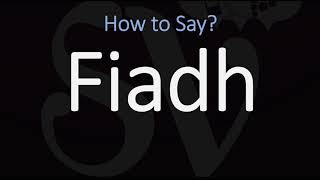 Fiadh Pronunciation: How to Say Fiadh in 25 Languages