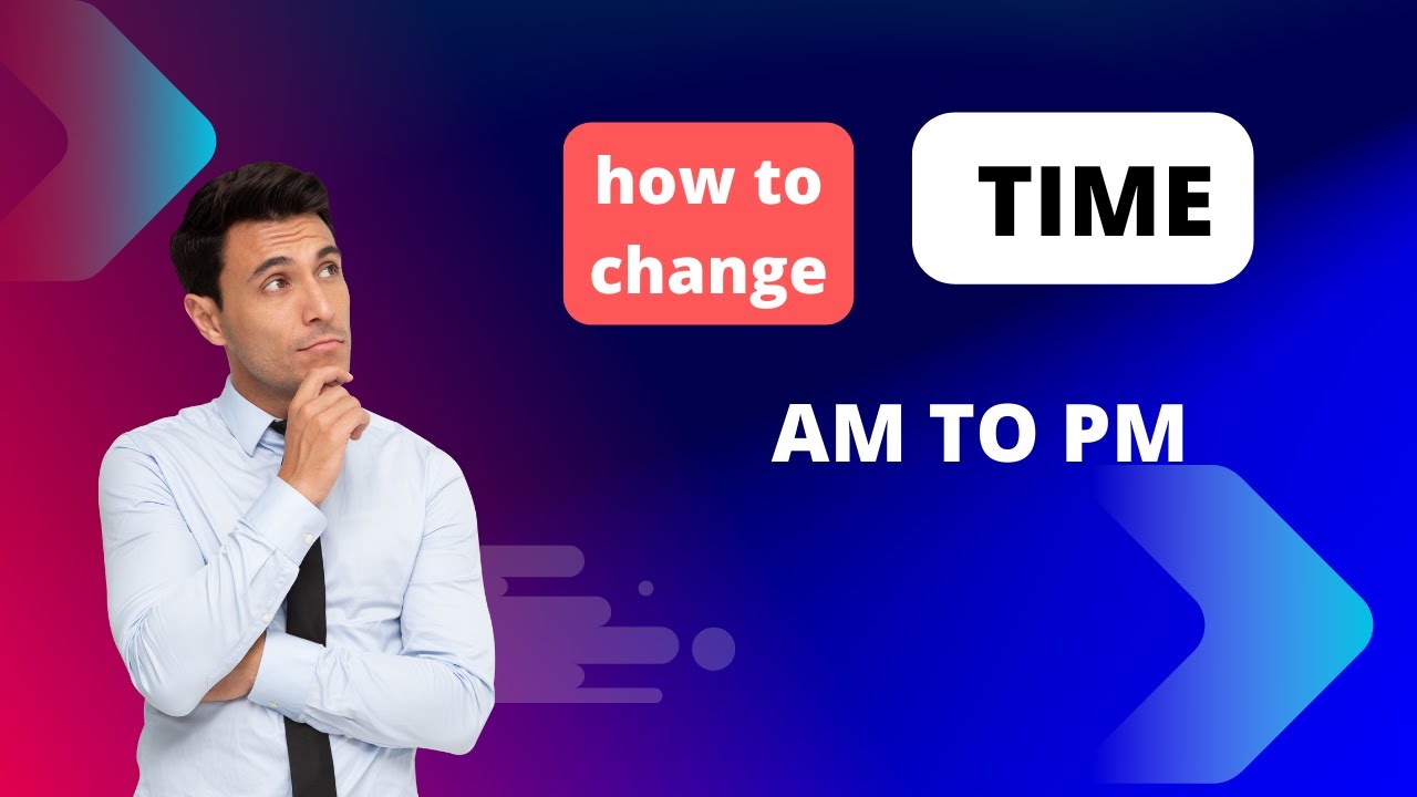 HOW TO CHANGE TIME AP TO PM YouTube HOW TO CHANGE TIME AP TO PM YouTube
