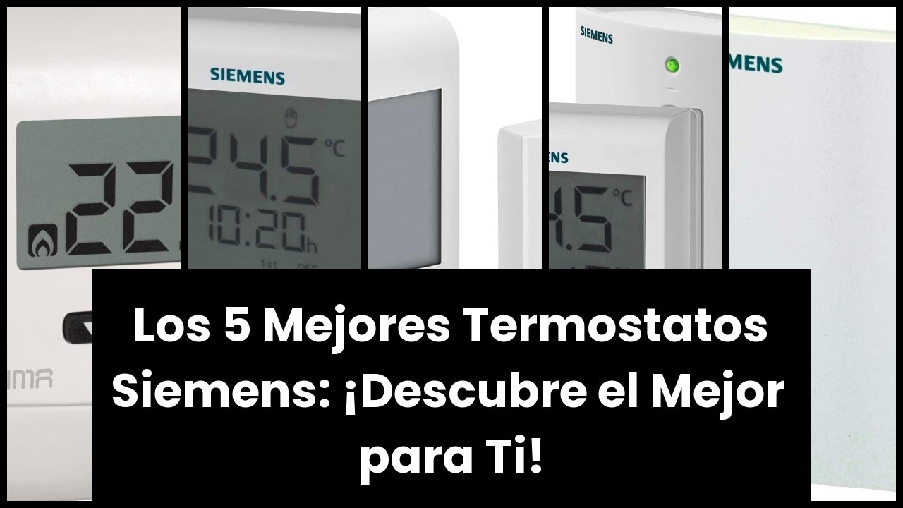【TERMOSTATO SIEMENS】Los 5 Mejores Termostatos Siemens: ¡Descubre el ...