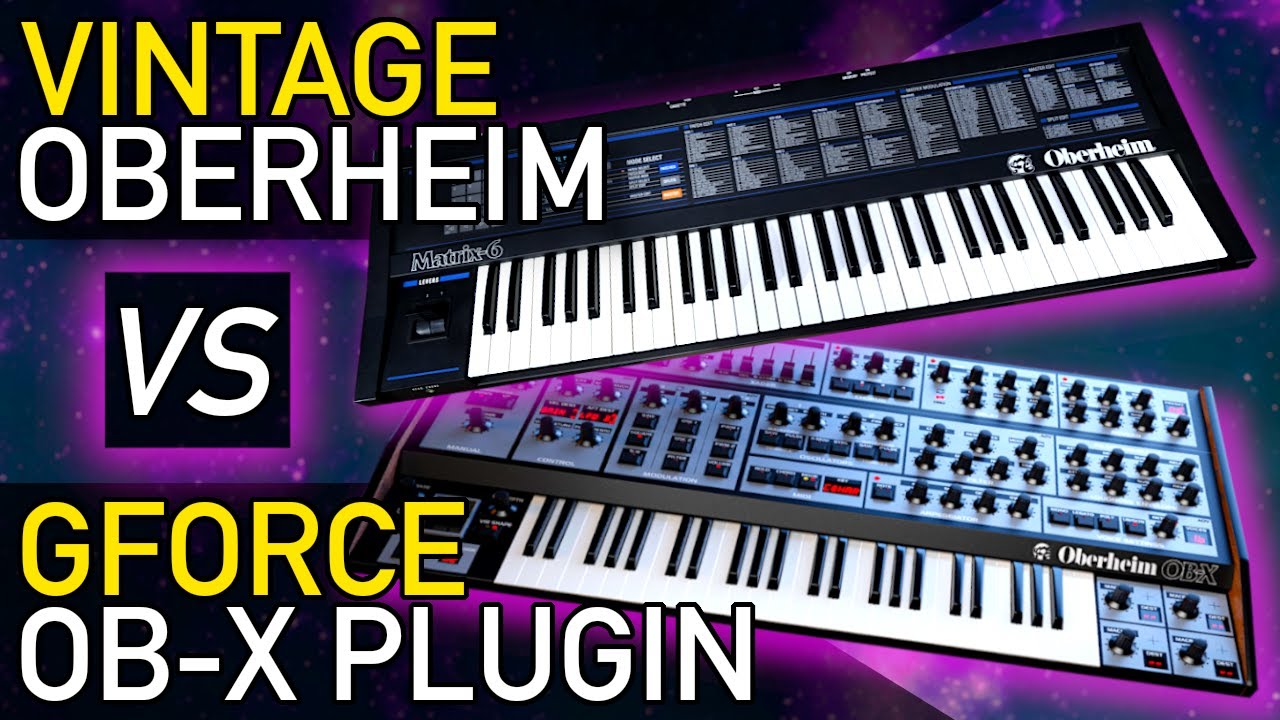GFORCE OBERHEIM OB-X vs MATRIX 6: Live Shoot-Out | Which Sounds Better ...