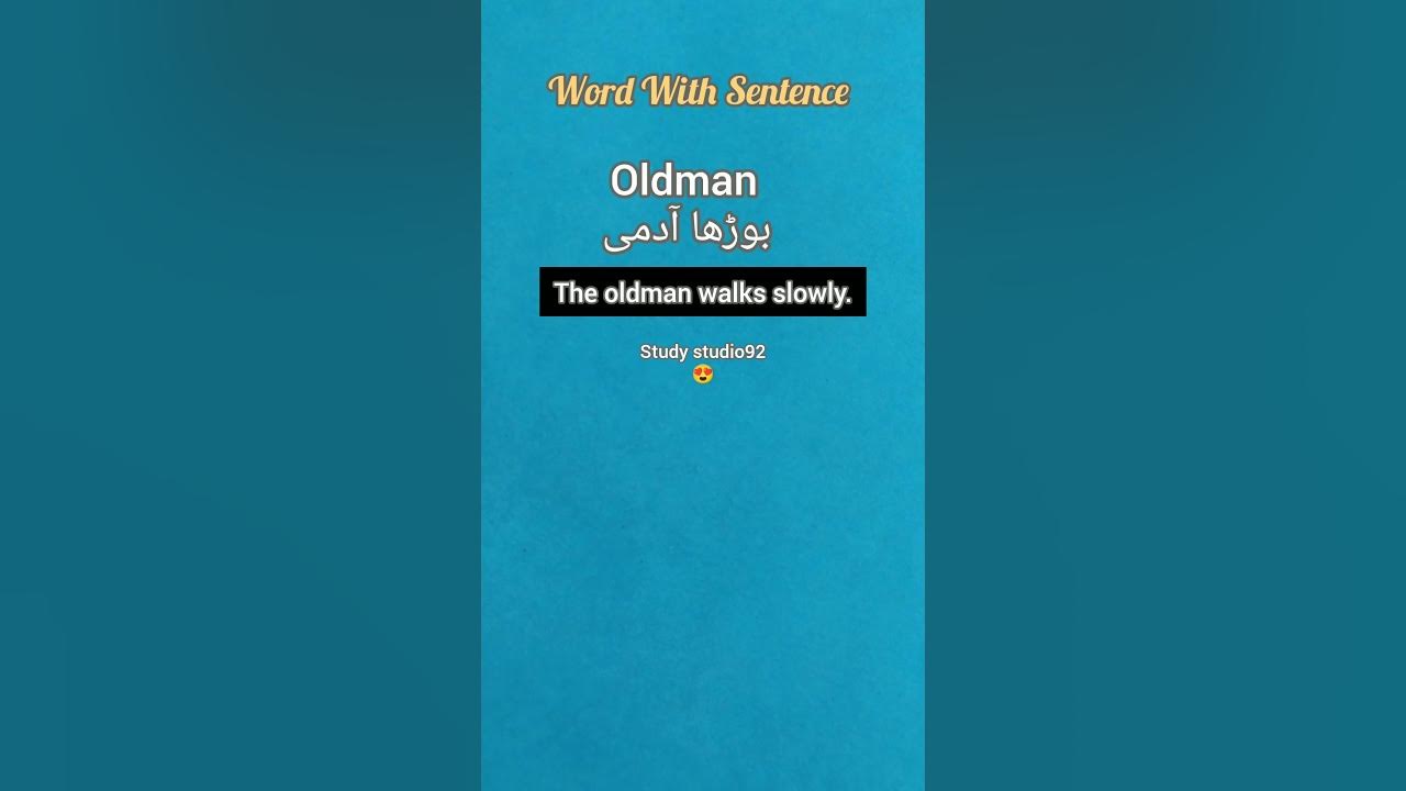 Oldman Word Urdu Meaning With Sentence studystudio92 shortsfeed oldman-word-urdu-meaning-with-sentence-studystudio92-shortsfeed