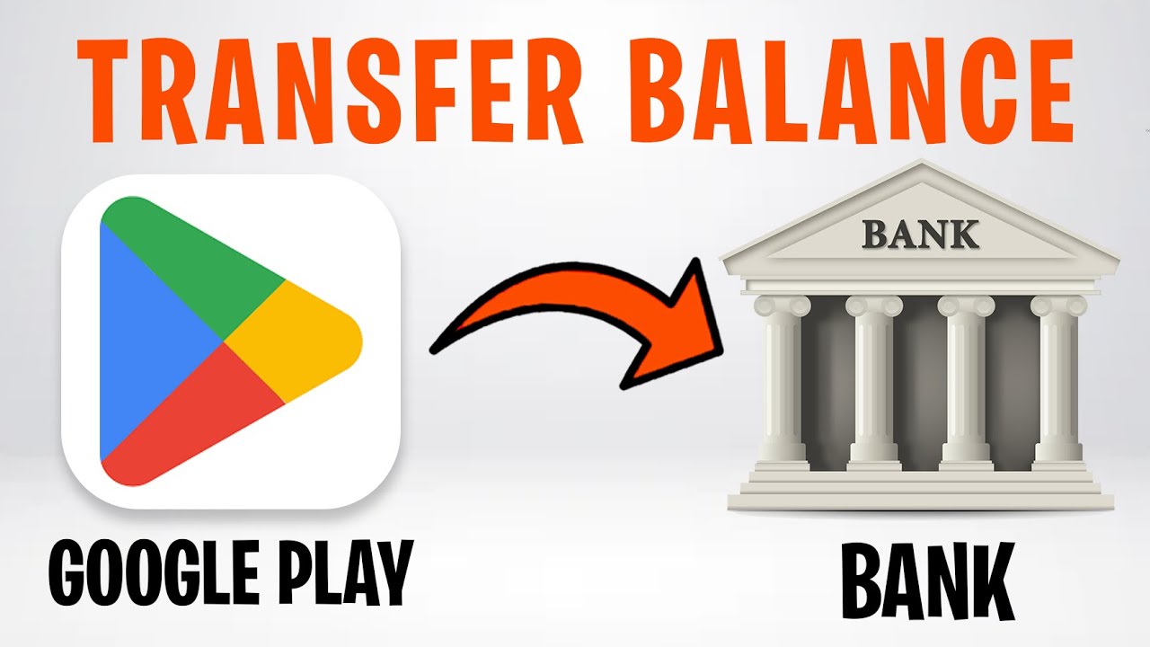 How to Add Google Play Balance to Bank Account (Transfer Money From ...