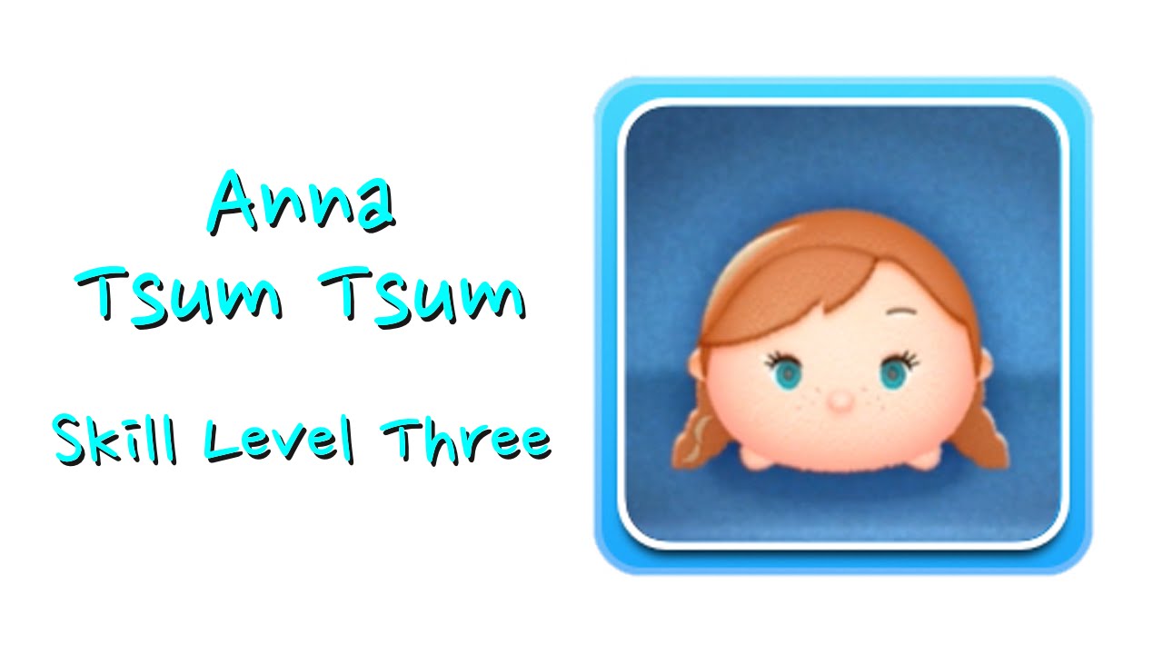 Anna Tsum Tsum Skill Boom - YouTube