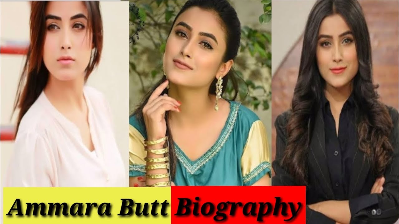 Ammara Butt| Biography| Height| Age| Dramas List| - YouTube
