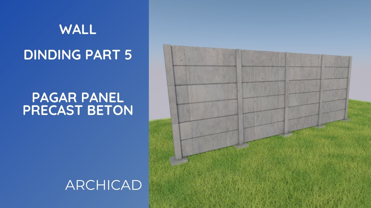 Tutorial Archicad, Pagar Panel Precast Beton | Dinding Part 5 - YouTube