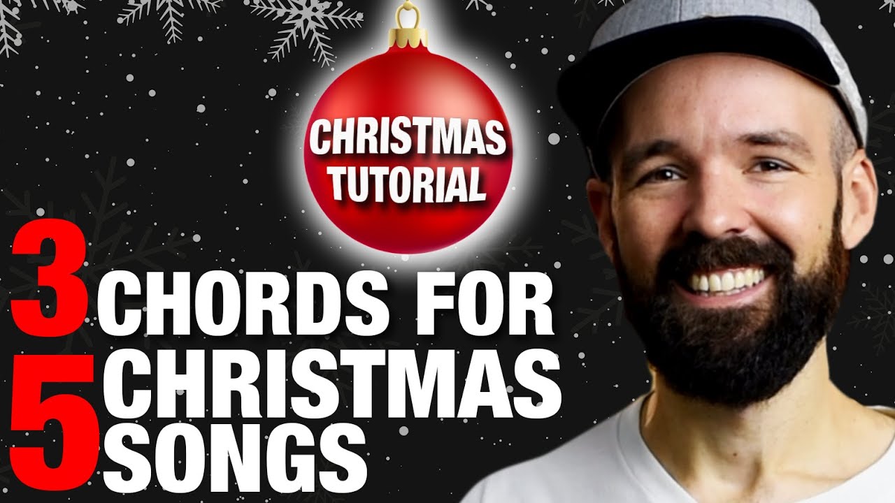 GUITAR TUTORIAL: 3 Chords for 5 Christmas Songs - YouTube