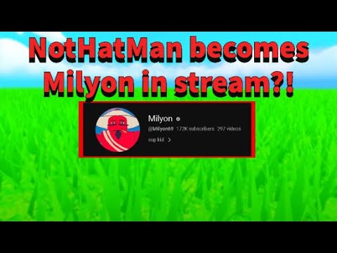 🔴LIVE🔴NotHatMan becomes Milyon?? - YouTube