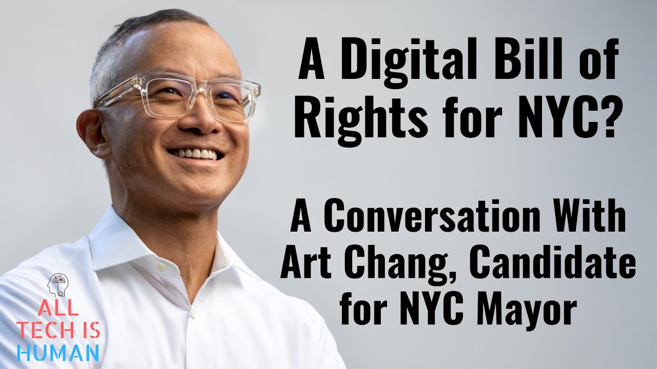 A Digital Bill of Rights for NYC? A Conversation with Art Chang ...