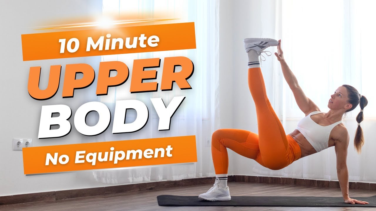 🔥10 Min No Equipment, Fat Burning Upper Body Workout - YouTube