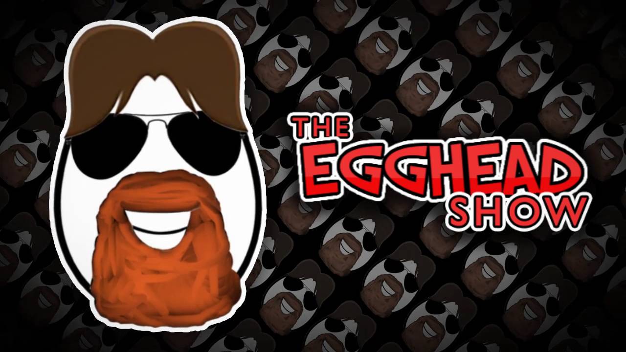THE EGGHEAD SHOW INTRO 2 - YouTube