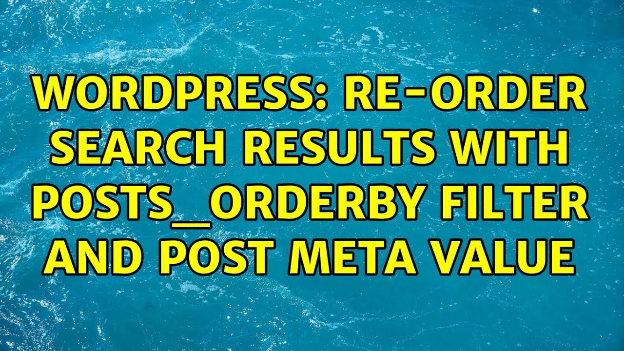 Wordpress Re order Search Results With Posts orderby Filter And Post wordpress-re-order-search-results-with-posts-orderby-filter-and-post