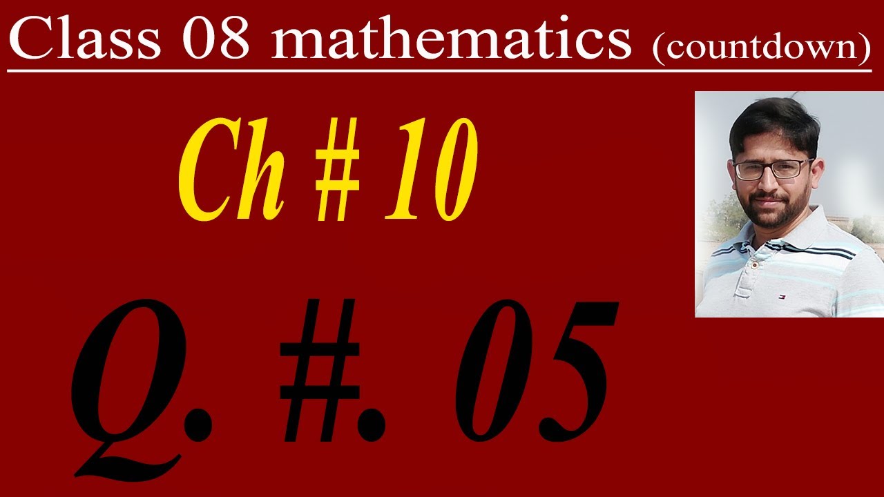 Class 8 Math Book Solution Chapter 10 Exercise 10 Question 05 class-8-math-book-solution-chapter-10-exercise-10-question-05