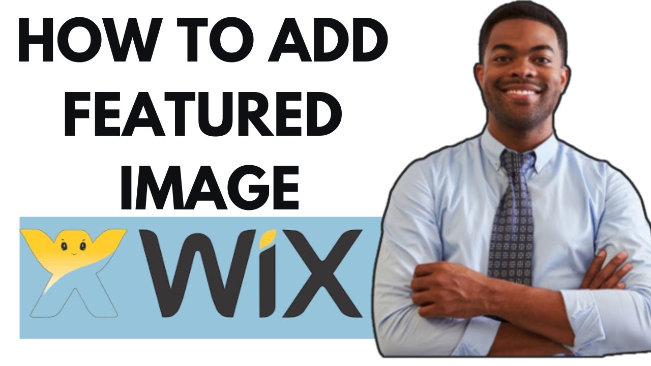 HOW TO ADD FEATURED IMAGE IN WIX WEBSITE YouTube HOW TO ADD FEATURED IMAGE IN WIX WEBSITE YouTube