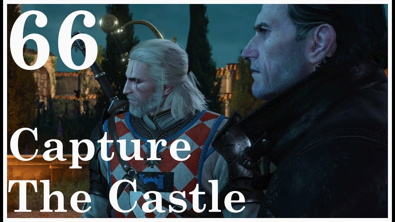 Capture The Castle | The Witcher 3 Blood And Wine Part 66 - YouTube
