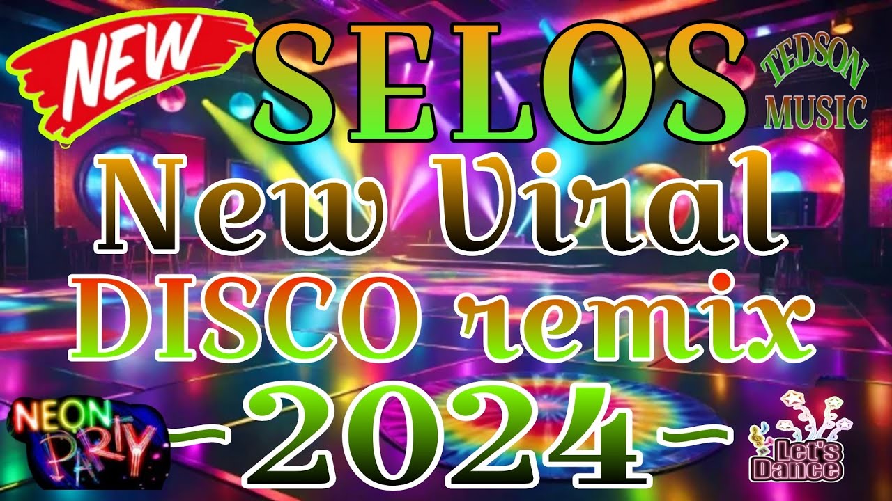 SELOS~NEW VIRAL ~DISCO REMIX~2024~NO COPYRIGHT - YouTube