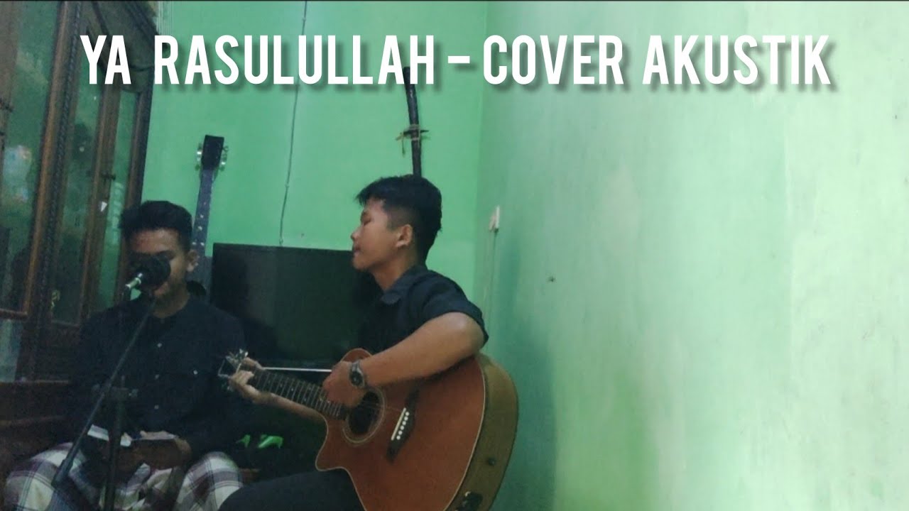 Sholawat Ya Rasulullah - Cover Akustik - YouTube