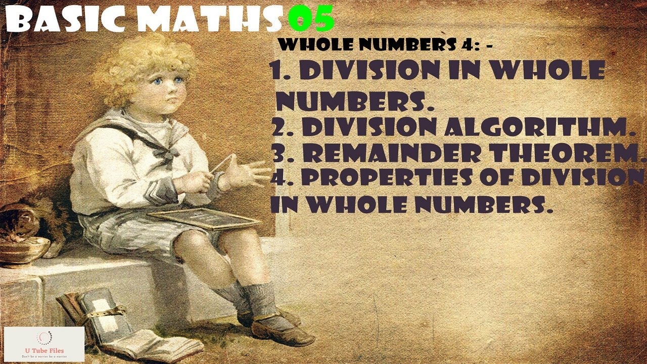 Whole Numbers Part 4 - Division Algorithm and Properties of Division of ...