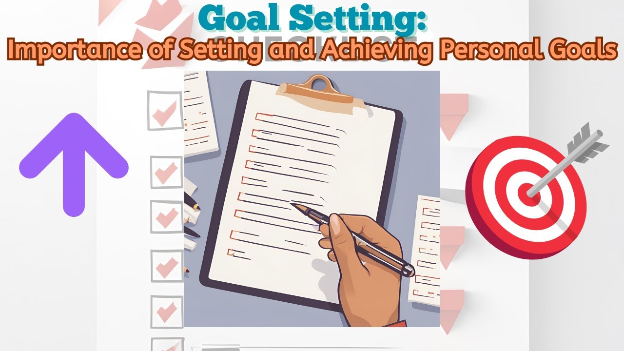 Goal Setting : Importance of Setting and Achieving Personal Goals # ...