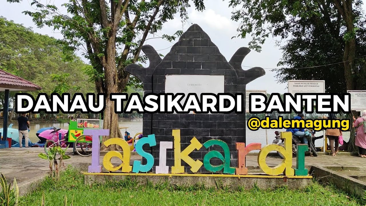 DANAU TASIKARDI BANTEN - @dalemagung - YouTube