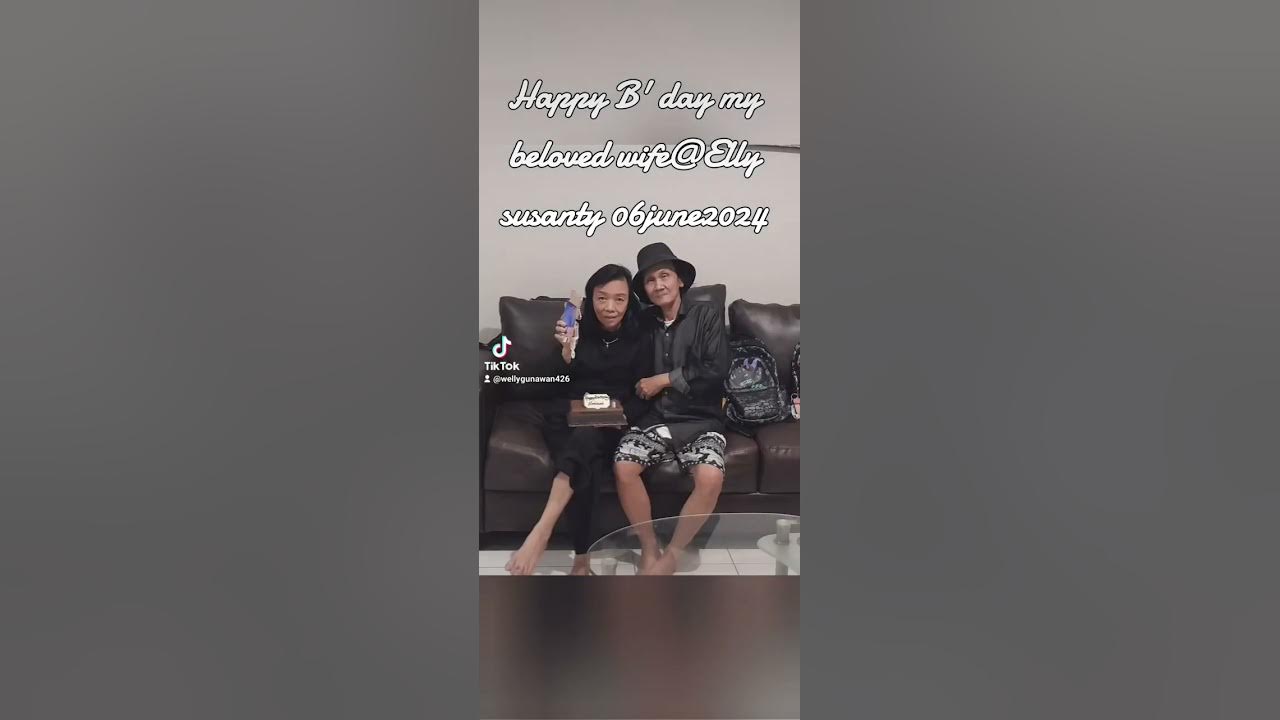 Happy B'day my lovely @Elly Susanty 06jne2024 - YouTube