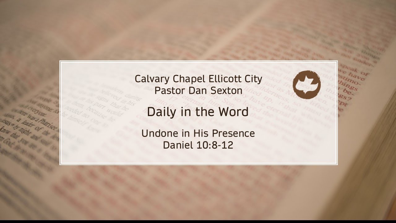 Undone in His Presence - Daniel 10:8-12 - YouTube