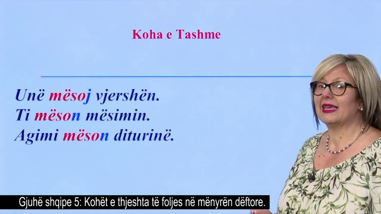 Gjuhë shqipe 5 - Kohët e thjeshta të foljes në mënyrën dëftore. - YouTube