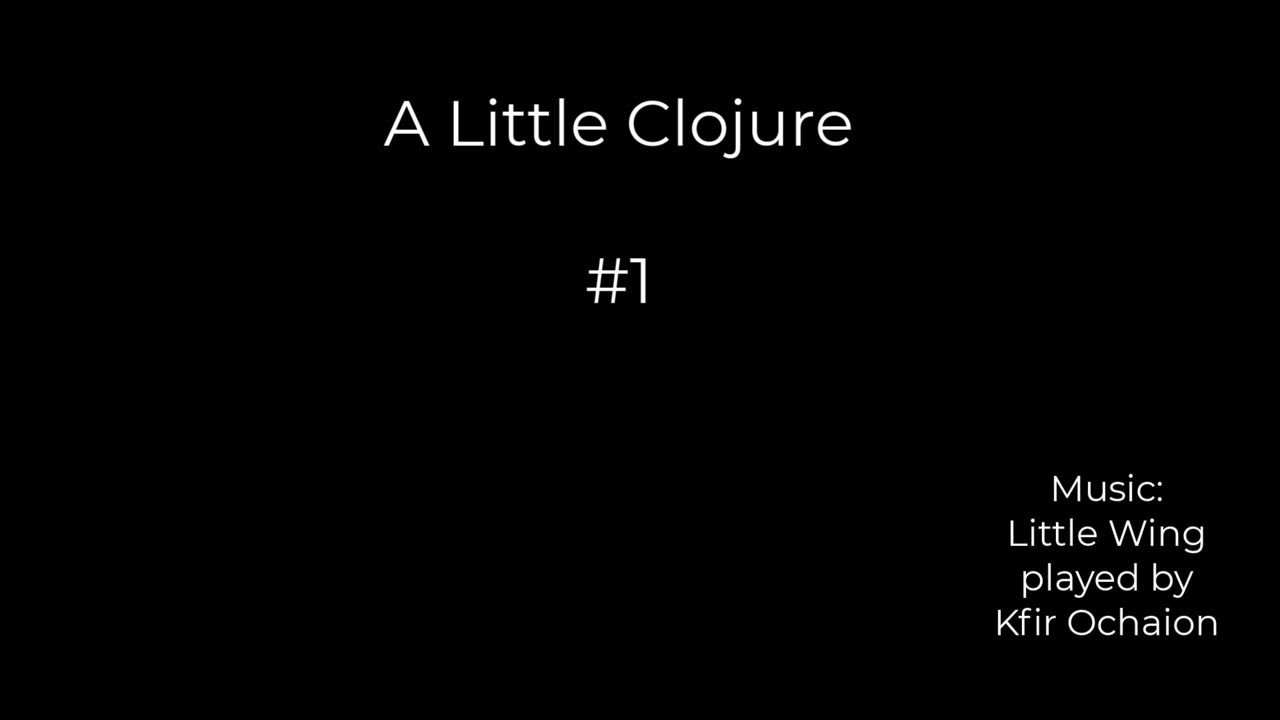 A Little Clojure #1 - First Principles - YouTube