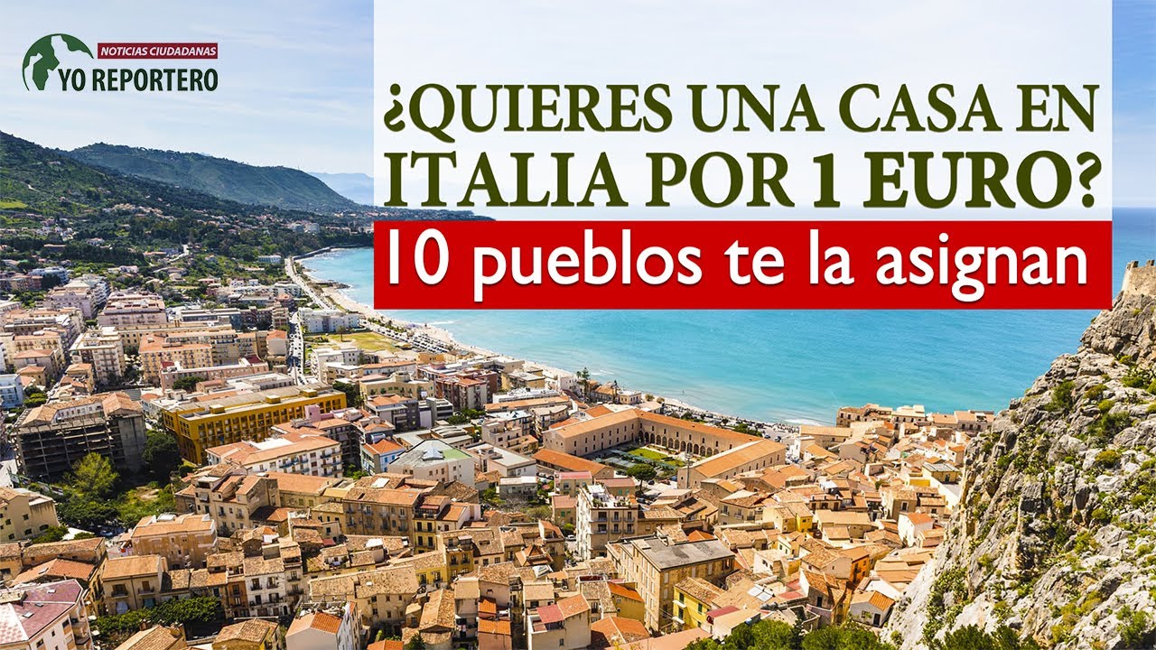 ¿Quieres una casa en Italia por 1 euro? 10 pueblos te la asignan - YouTube