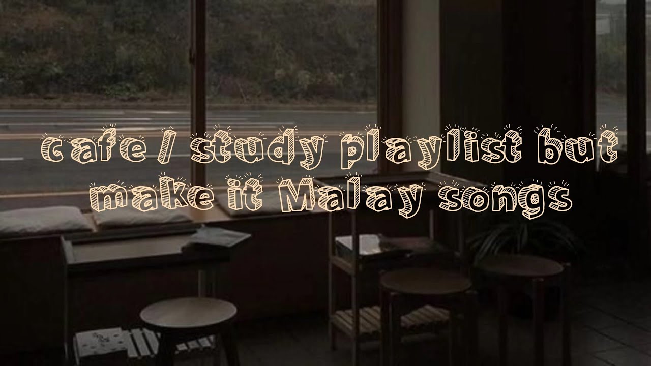 Malay indie-underground songs that you love to listen while at a coffee ...