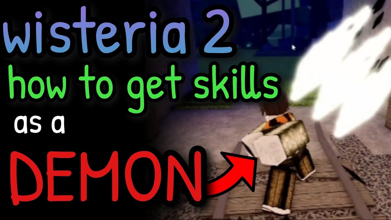 (Wisteria 2) How To Get Skills/Moves As A *DEMON* [Roblox] - YouTube
