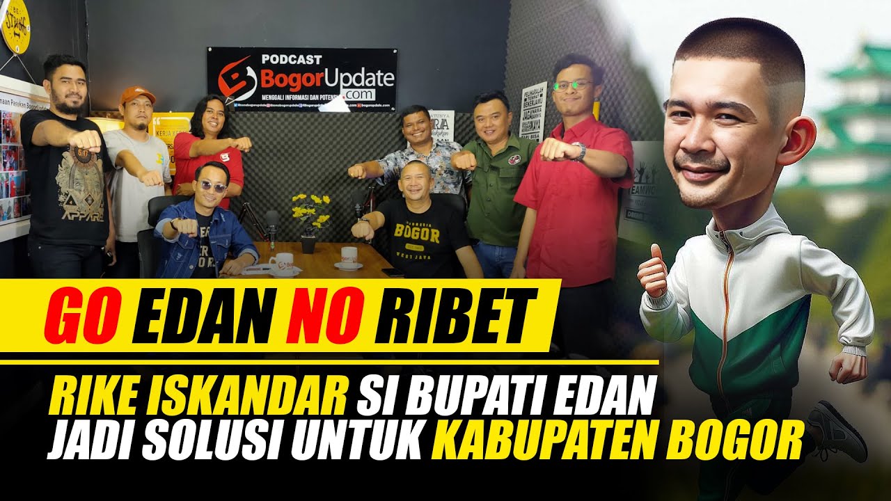 RIKE ISKANDAR SI BUPATI EDAN JADI SOLUSI UNTUK KABUPATEN BOGOR | GO ...